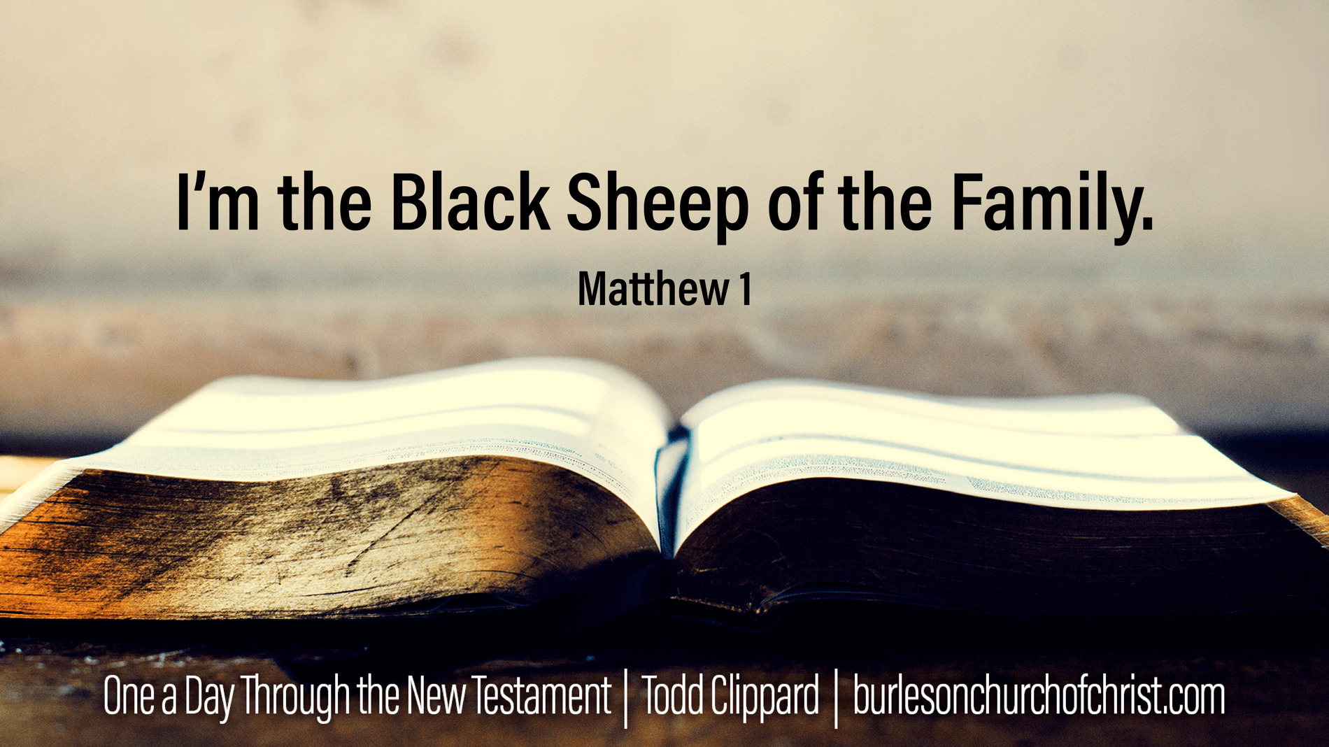 Matthew 1: I’m the black sheep of the family. – Burleson Church of Christ