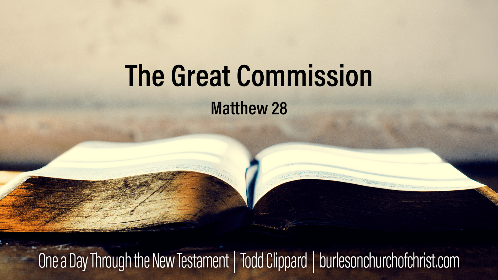 Matthew 28: The Great Commission – Burleson Church of Christ