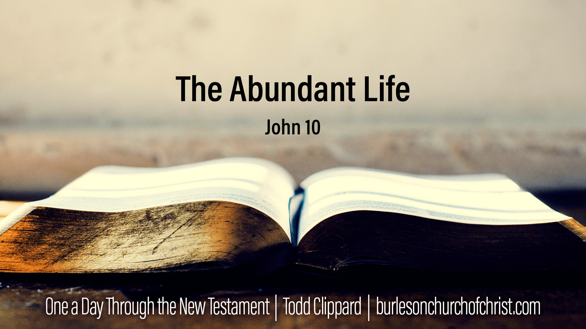 John 10: The Abundant Life – Burleson Church of Christ
