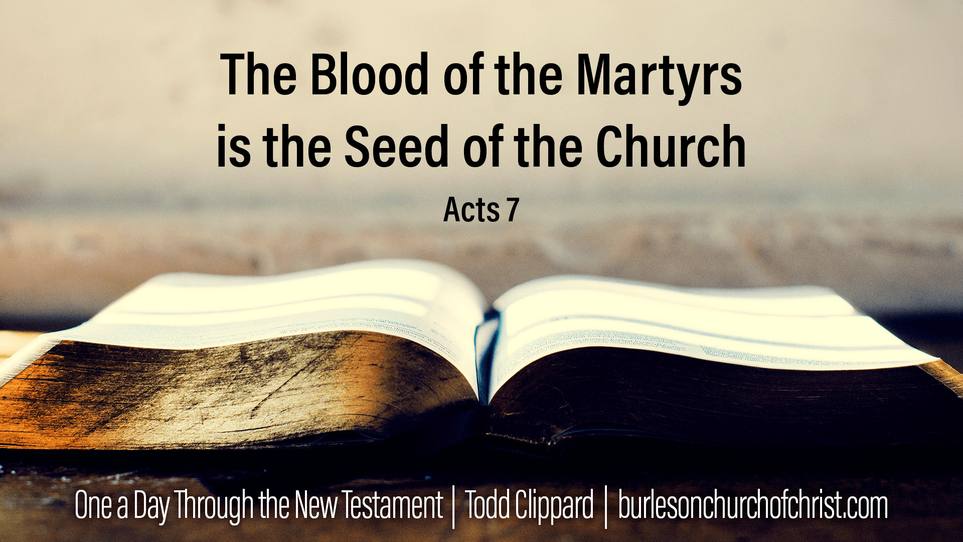 Acts 7: The Blood of the Martyrs is the Seed of the Church – Burleson ...