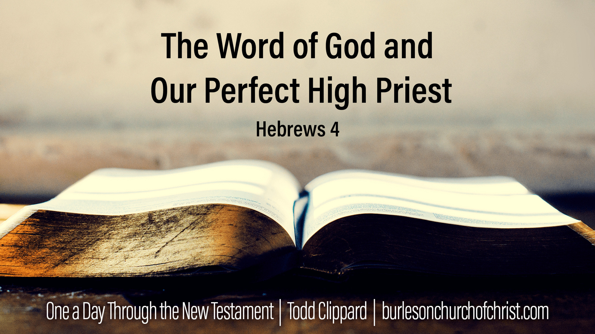 Hebrews 4: The Word of God and Our Perfect High Priest – Burleson ...
